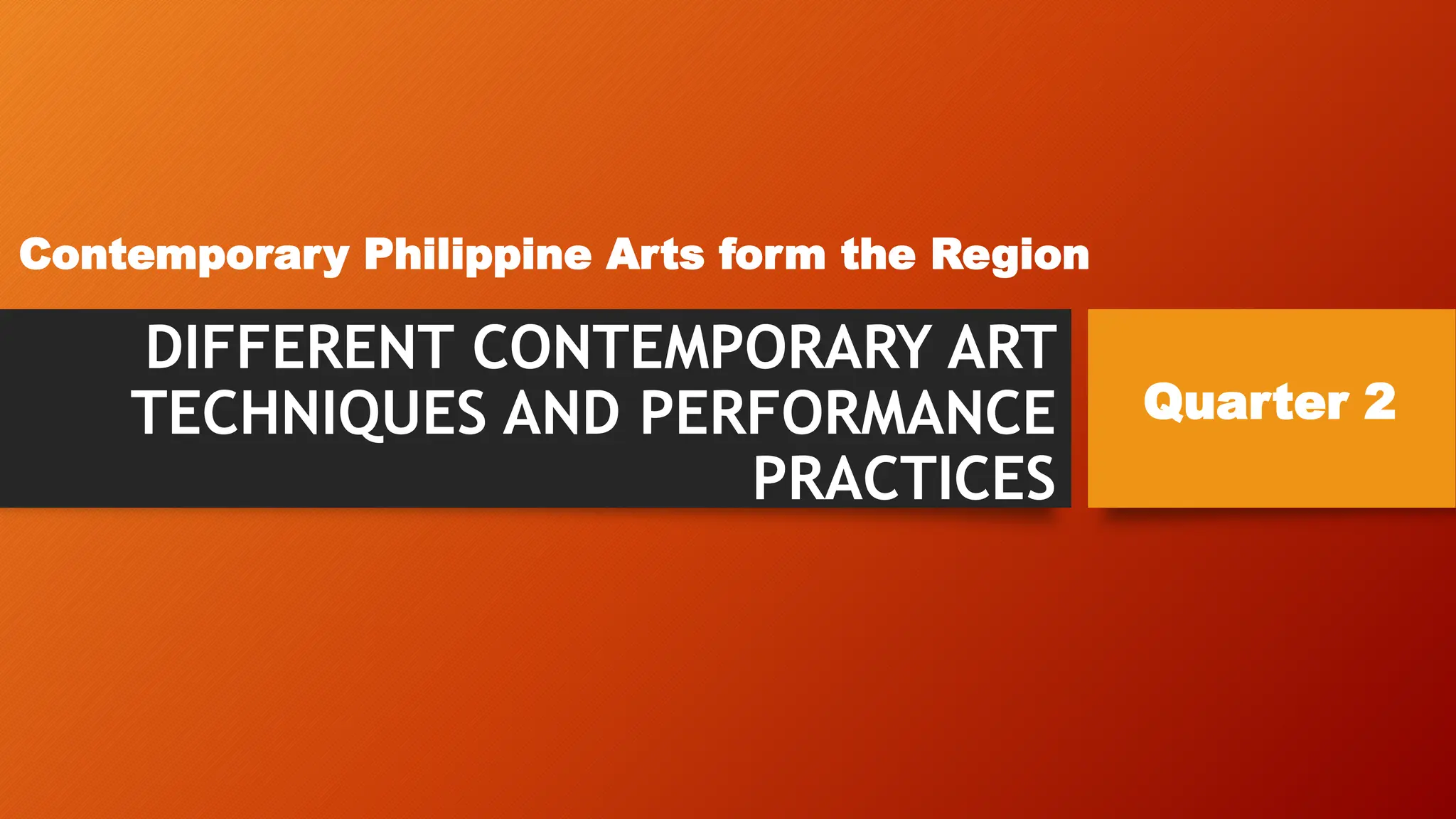 Different Contemporary Art technique and Performance Practices in CPAR (Contemporary Philippine ...