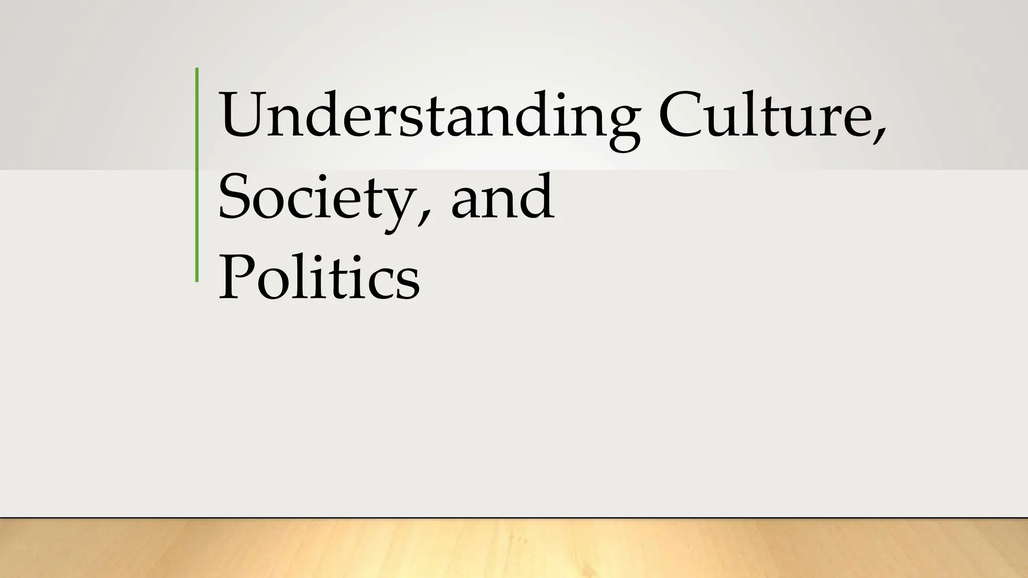 Lesson-1-Essentials-in-Studying-Culture-Society-and-Politics.pptx