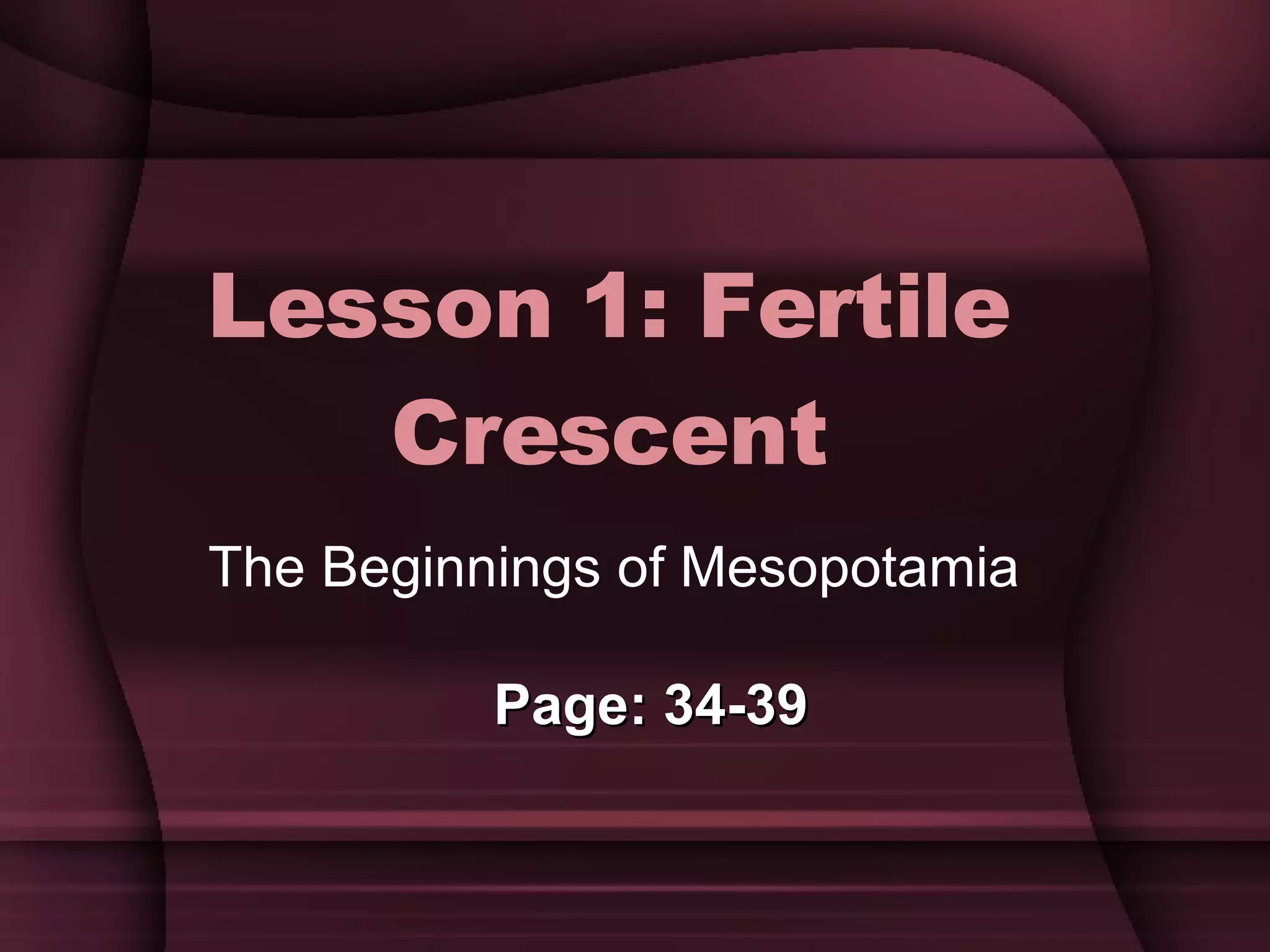 Lesson 1 Fertile Crescent | PPT