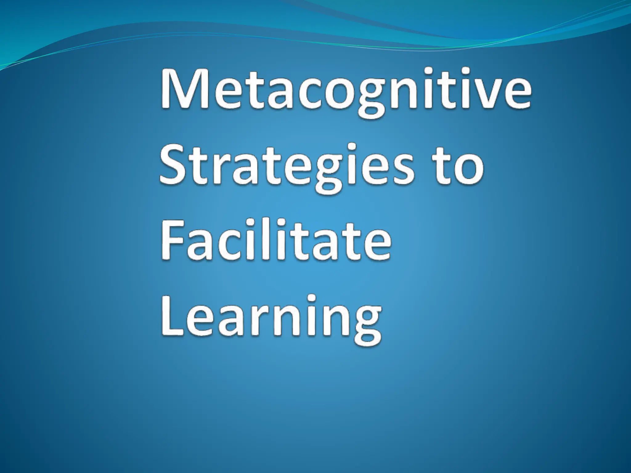 Lesson-1-METACOGNITION.pptxhgytyuhijkopl[poiuyt | PPTX
