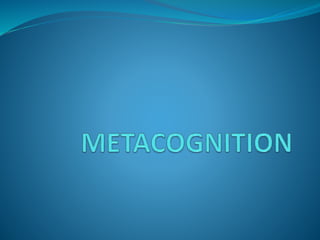 Lesson-1-METACOGNITION.pptxhgytyuhijkopl[poiuyt | PPTX