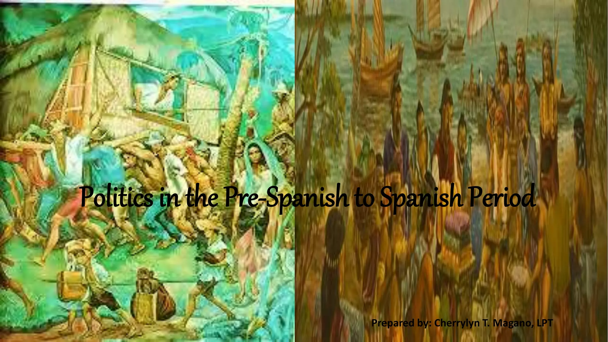 Lesson 5 -politics-in-the-pre-spanish-to-spanish-period | PPTX