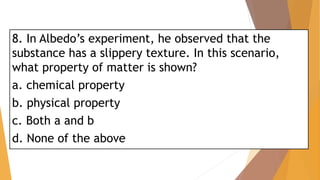 Lesson-1Properties-of-Matter.Science -8pptx | PPTX