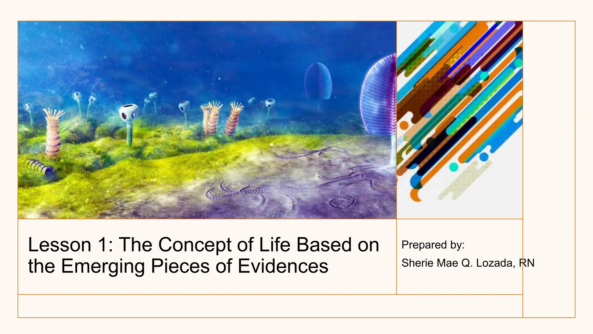 Lesson-1-The-Concept-of-Life-Based-on-the-Emerging-Pieces-of-Evidence.pptx