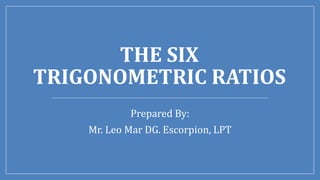 Lesson-1-The-Six-Trigonometric-Ratios.pptx