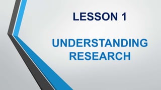 LESSON-1-UNDERSTANDING-RESEARCH (1).ppt