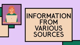 LESSON-1-VARIOUS-SOURCES-OF-INFORMATION.pptx