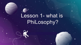 Lesson-1-What-is-Philosophy-Hand-outs.pdf