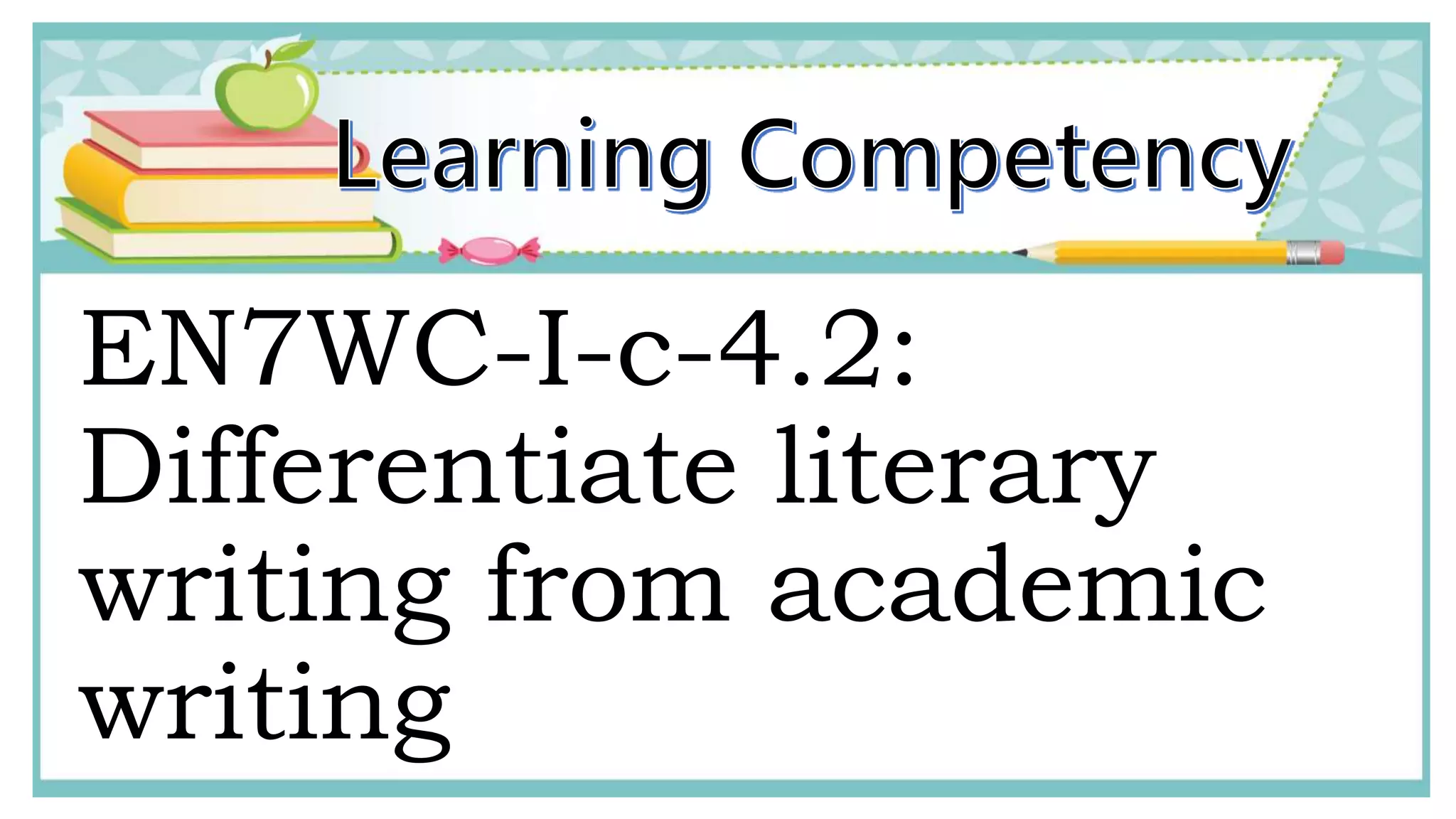 literary-and-academic-writing- Grade 7 | PPTX