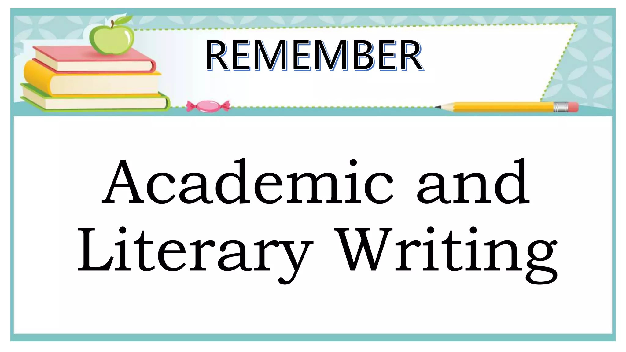 literary-and-academic-writing- Grade 7 | PPTX