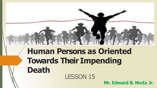 Lesson-15-Human-Persons-as-Oriented-Towards-Their-Impending-Death-Hand ...