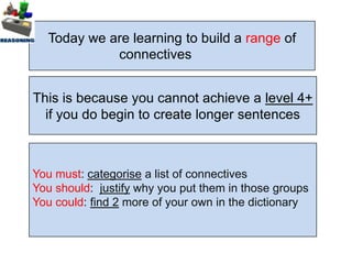 Lesson. 1a range of connectives differentiated version for nuture | PPTX