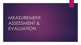 Lesson-2.-MEASUREMENT-ASSESSMENT-EVALUATION.pptx