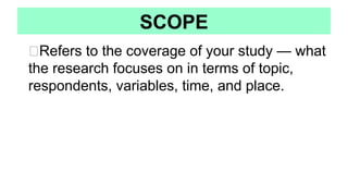 Lesson 2- Scope and Delimitation of the Study | PPTX