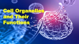LESSON-2-Cell-Organelles-and-Their-Functions.pptx