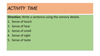 LESSON-2-GRADE-9-IDENTIYING-SENSORY-DETAILS-AND-SENSORY-IMAGES-USED.pptx