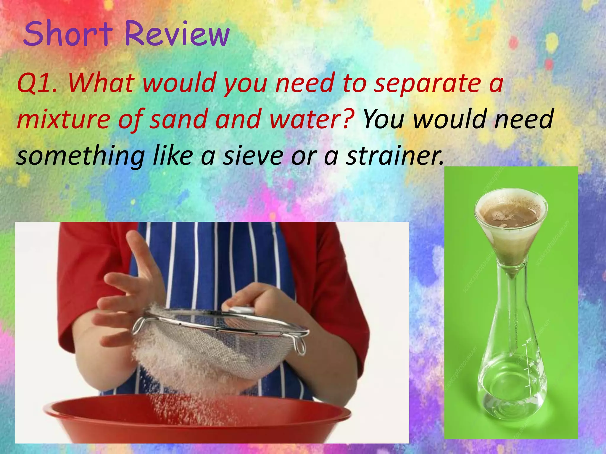 Lesson-2-SEPARATING-MIXTURES.pptx | Chemistry | Science