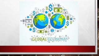 Lesson2 Contemporary World THEGLOBALECONOMY.pptx