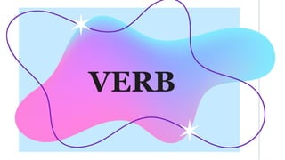 LESSON 2: VERB, PART OF SPEECH, TYPES OF VERBS | PPTX