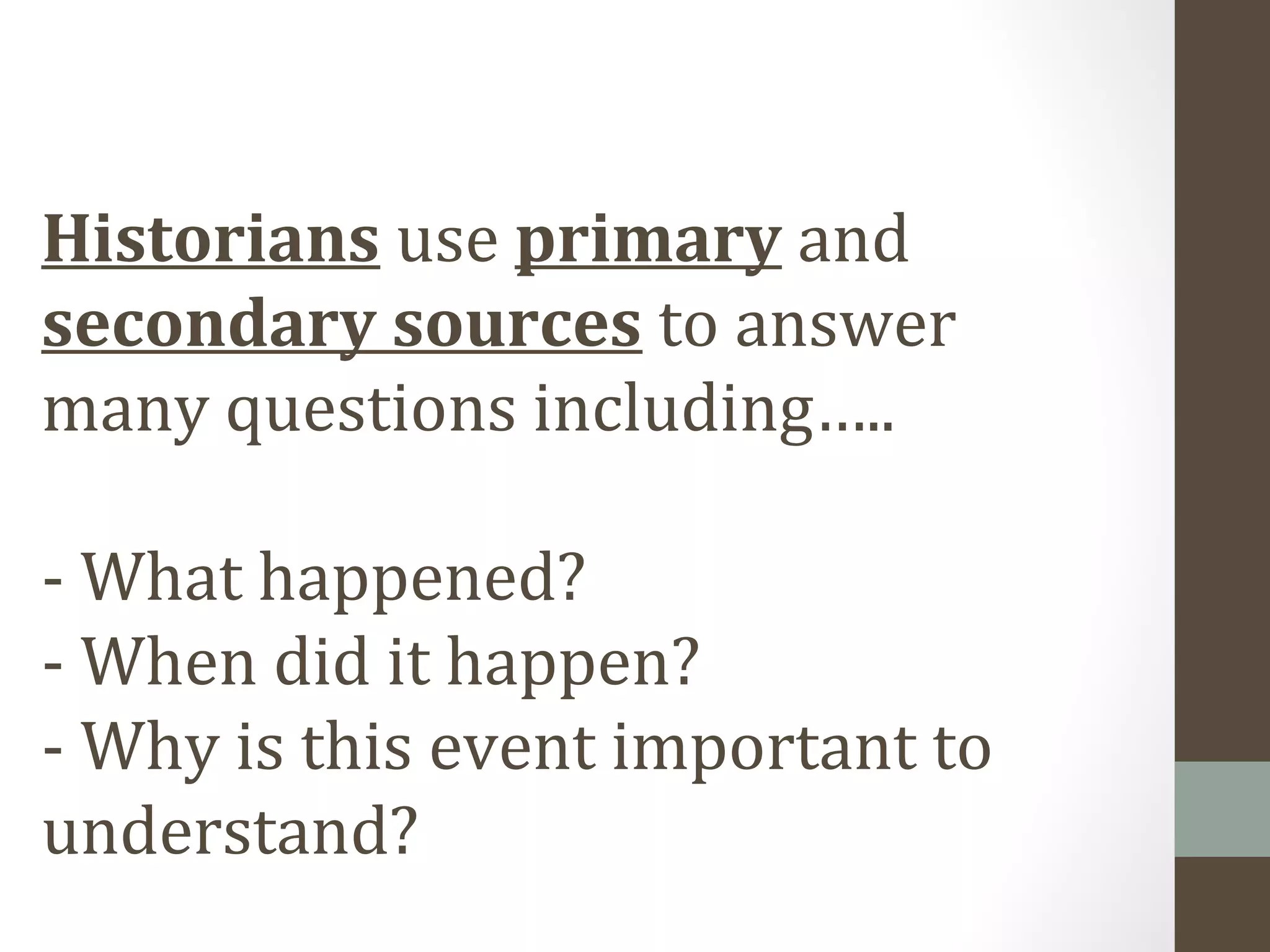 Lesson 01 What does a historian do? | PPT