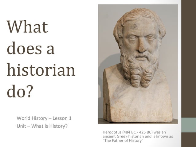 Lesson 01 What does a historian do? | PPT