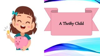 Developing and Practicing Thriftiness | PPTX