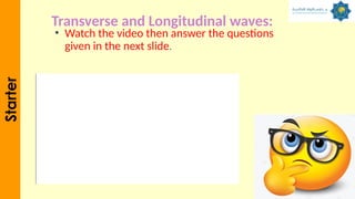 Lesson ppt for grade 8 regarding transverse and longitudinal waves | PPTX