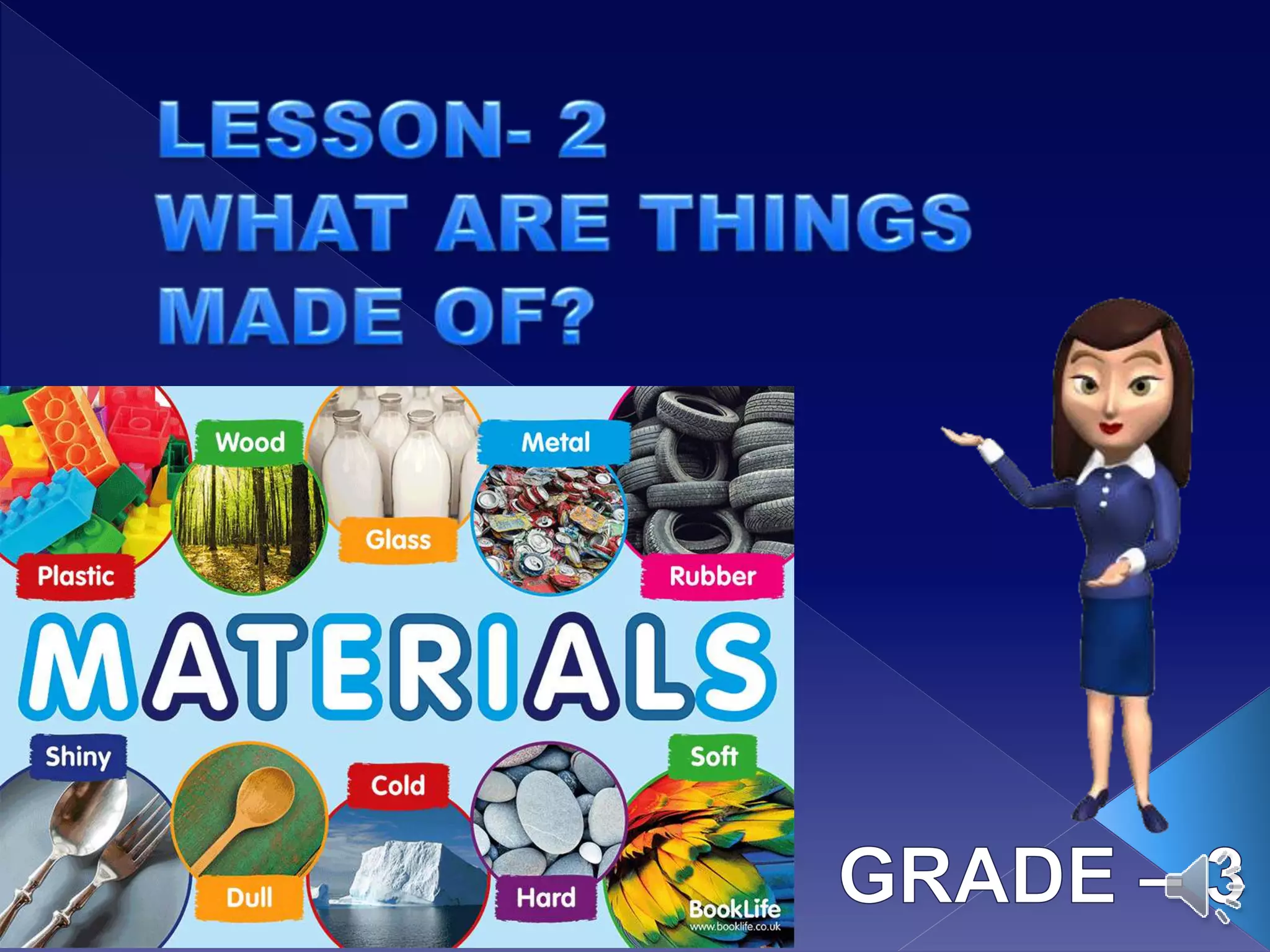 CBSE:GRADE- 3 WHAT ARE THINGS MADE OF ? | PPTX