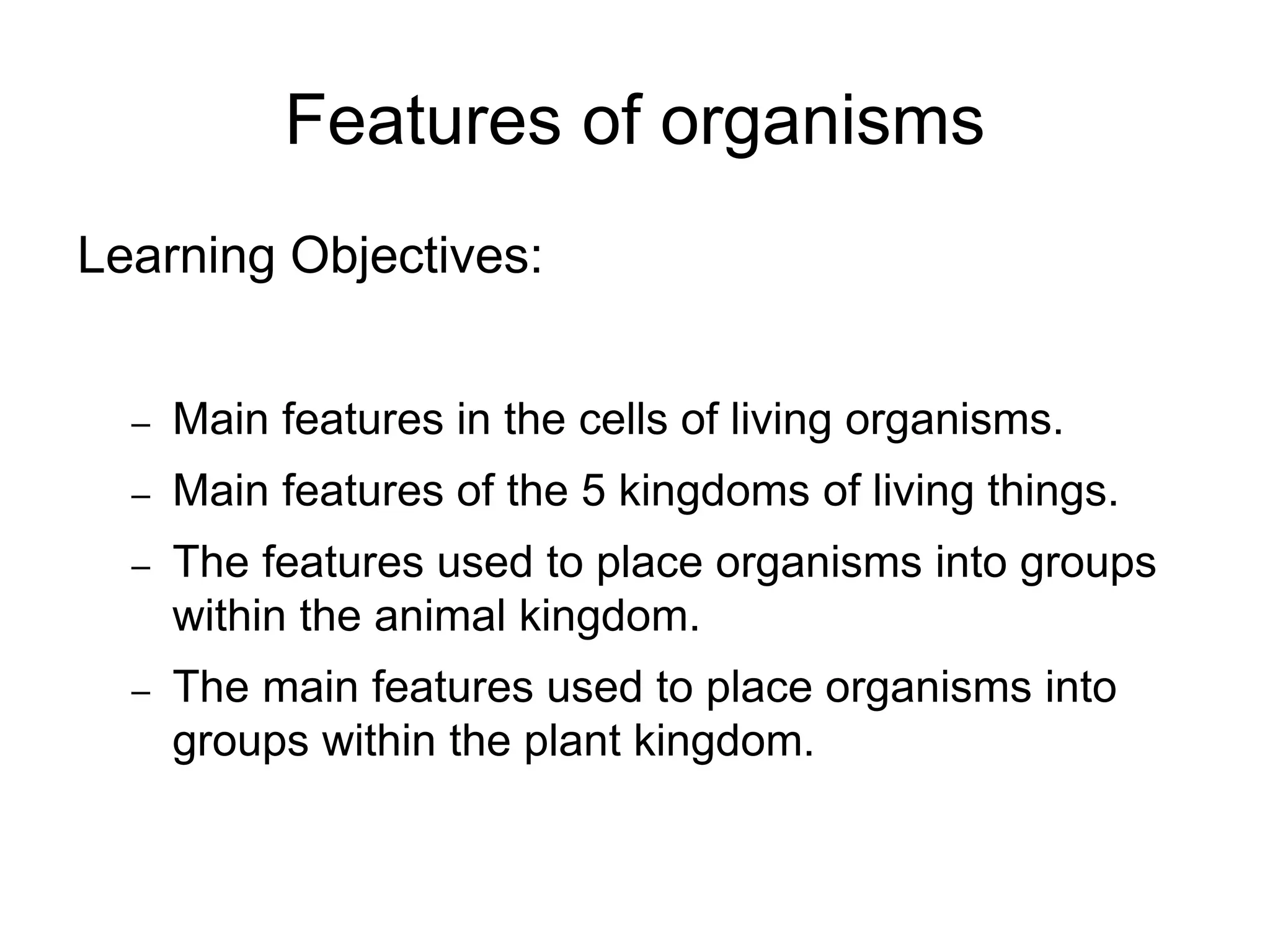 Lesson 3 features of organisms and kingdoms | PPTX