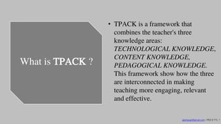 TPACK Framework by Mishra and Kohler Tech for teaching | PPT
