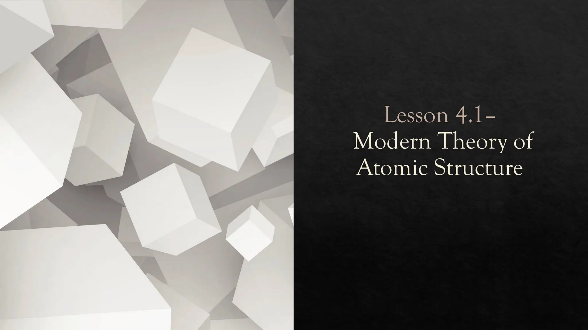 Lesson-4.1-Modern-Theory-of-Atomic-Structure.pptx