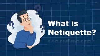 LESSON-4-NETIQUETTE about proper etiquettes in social media | PPT
