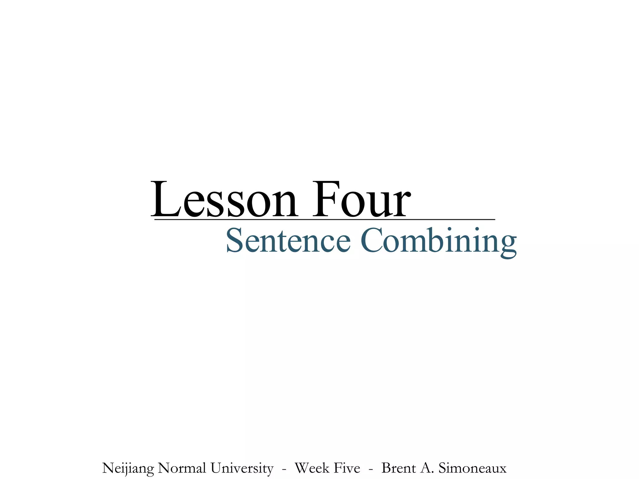 Lesson 4: Sentence Combining | PPT