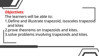 LESSON-4-Trapezoids-and-Kites Grade -9 3 | PPTX