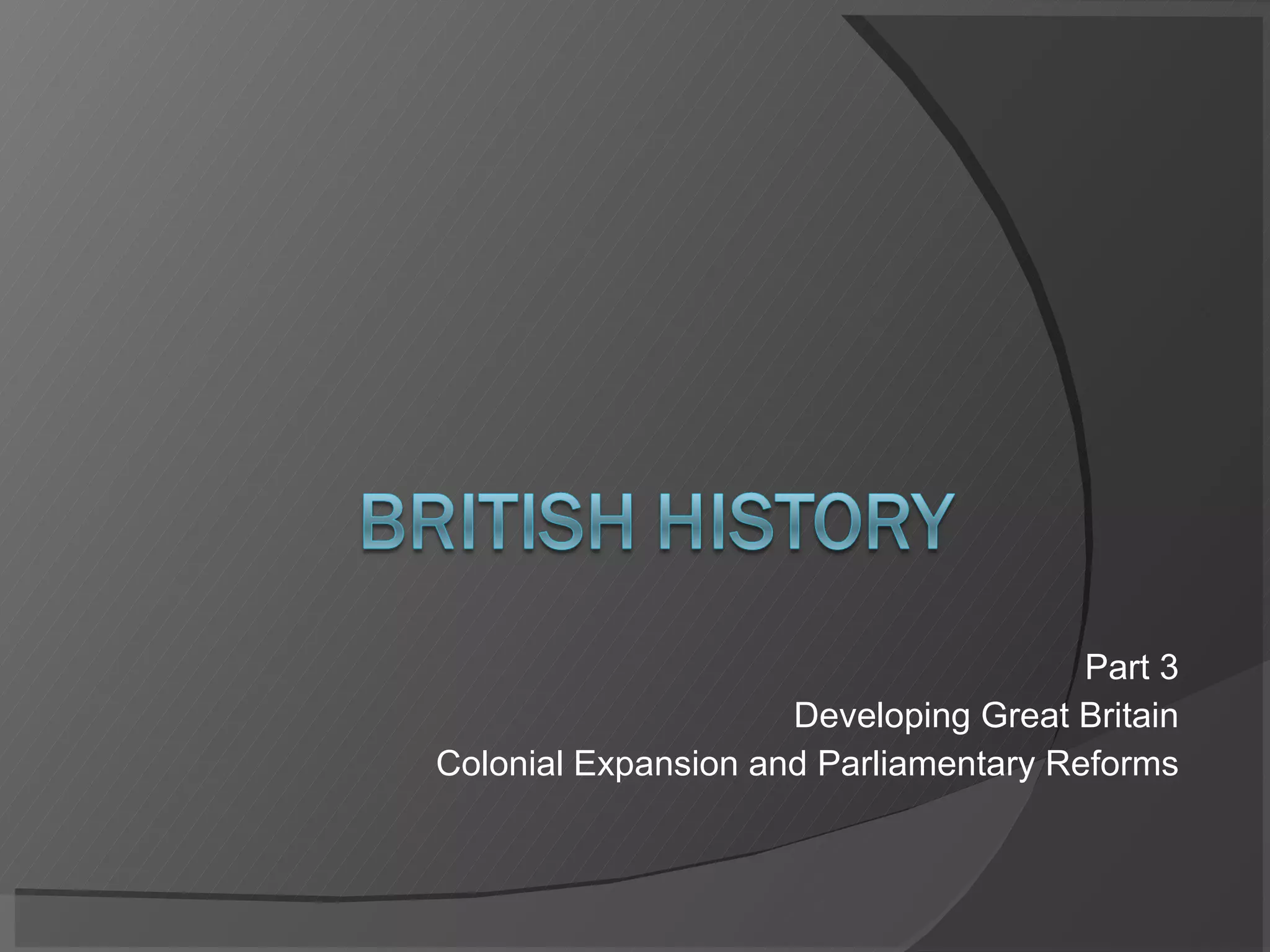 Lesson 4- British History Part 3 | PPT
