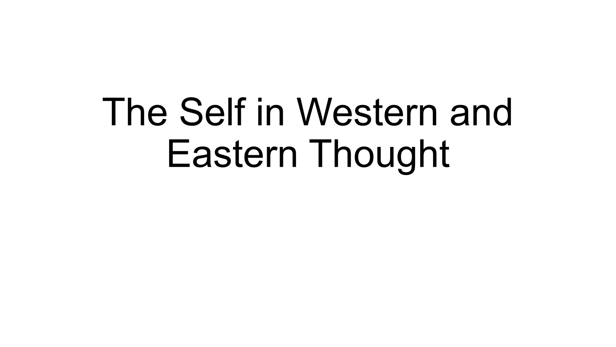 Lesson-5.-The-Self-in-Western-and-Eastern-Thought-2 (1).pptx