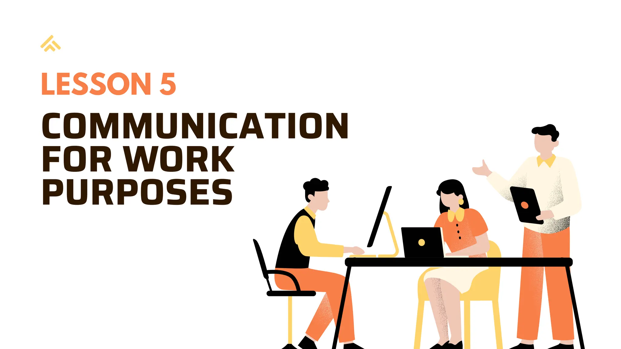 LESSON-5-COMMUNICATION-FOR-WORK-PURPOSES.pdf