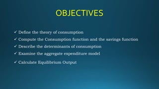 LESSON-5-CONSUMPTION-FUNCTION-AGGREGATE-EXPENDITURE-AND-EQUILIBRIUM.pptx