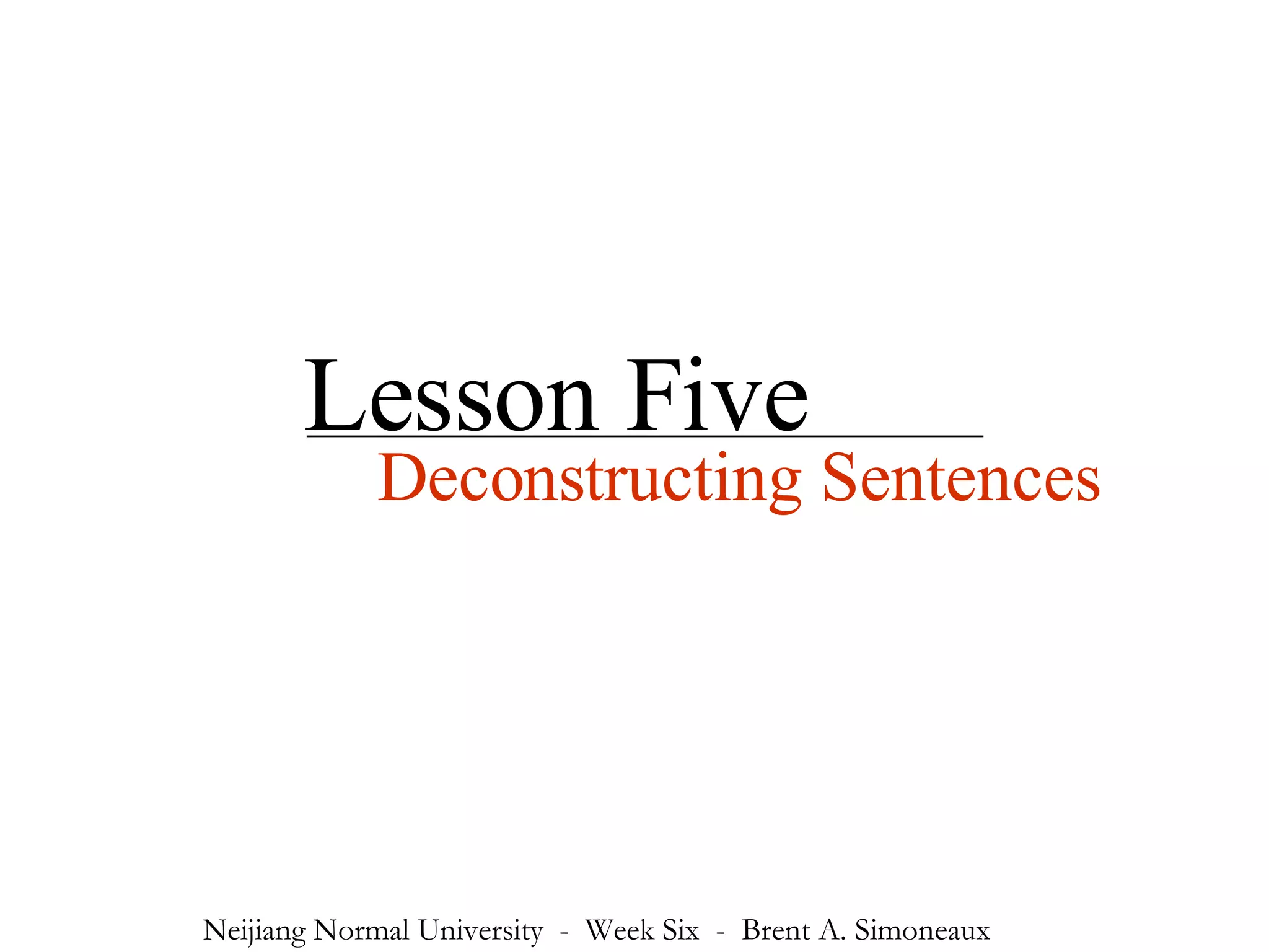 Lesson 5: Deconstructing Sentences | PPT