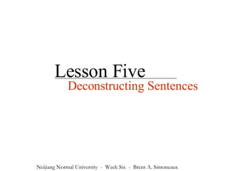 Lesson 5: Deconstructing Sentences | PPT