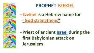 LESSON 6 BIBLE EZEKIEL DANIEL JEREMIAH A | PPTX