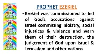 LESSON 6 BIBLE EZEKIEL DANIEL JEREMIAH A | PPTX