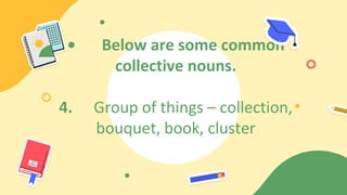 Lesson-6-Kinds of Nouns - Collective Nouns (Oct. 03-07).pdf