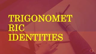 Lesson-6-Trigonometric-Identities.pptx