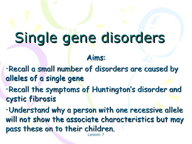 Lesson 7 Single Gene Disorders H