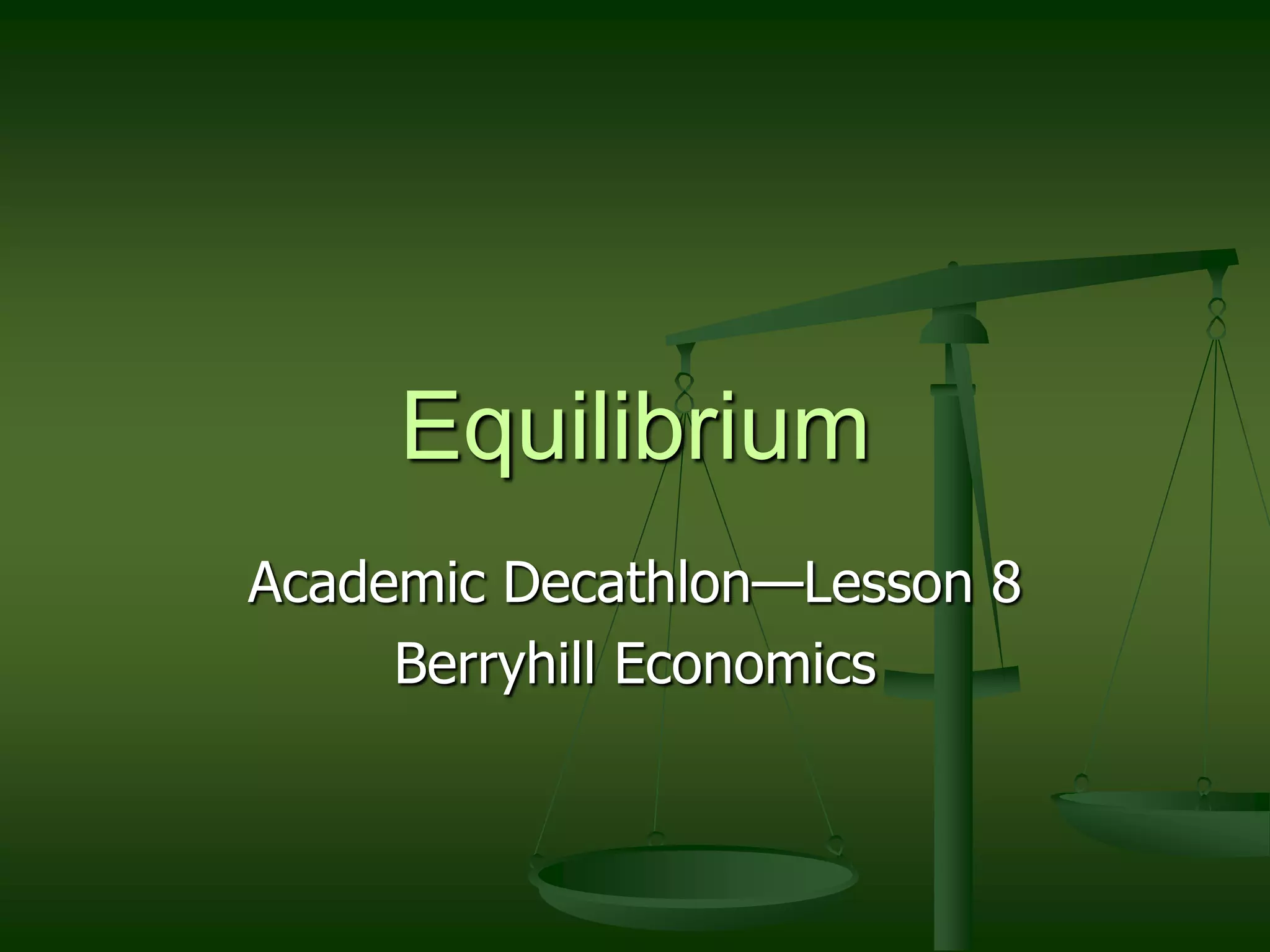 Lesson 8--equilibrium[1] | PPTX