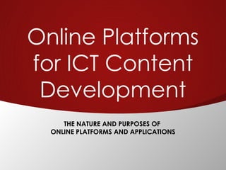 LESSON 8 NATURE AND PURPOSES OF ONLINE PLATFORMS | PPTX