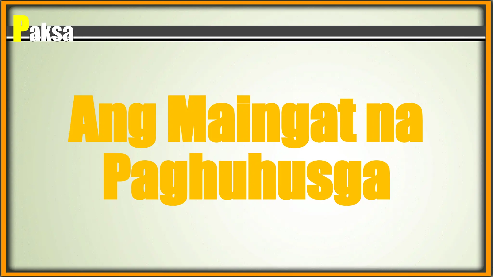 Lesson-9-Ang-Maingat-na-Paghuhusga-3.pptx