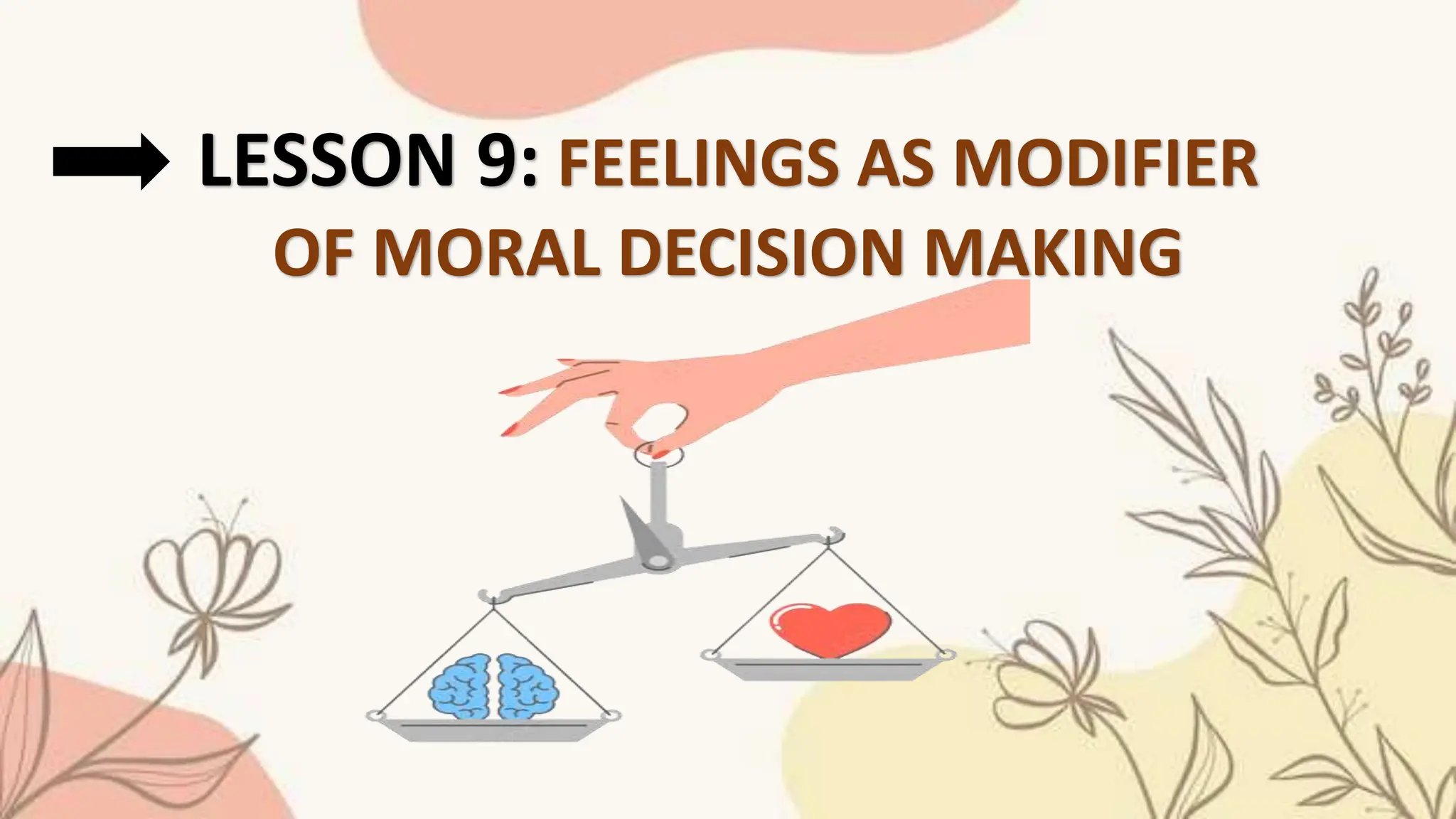 LESSON-9-ETHICSFeelings-as-Modifier-of-Moral-Decision-Making.pptx