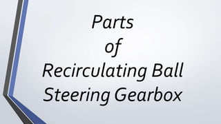 Lesson - Component Parts of Manual Steering System.pptx